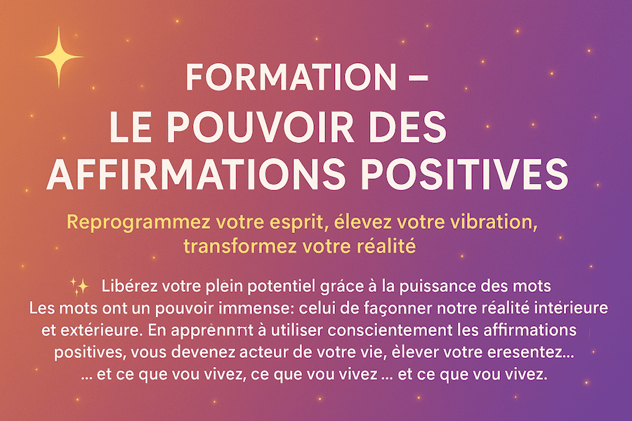 Formation Affirmations Positives – Créez votre réalité (77€)